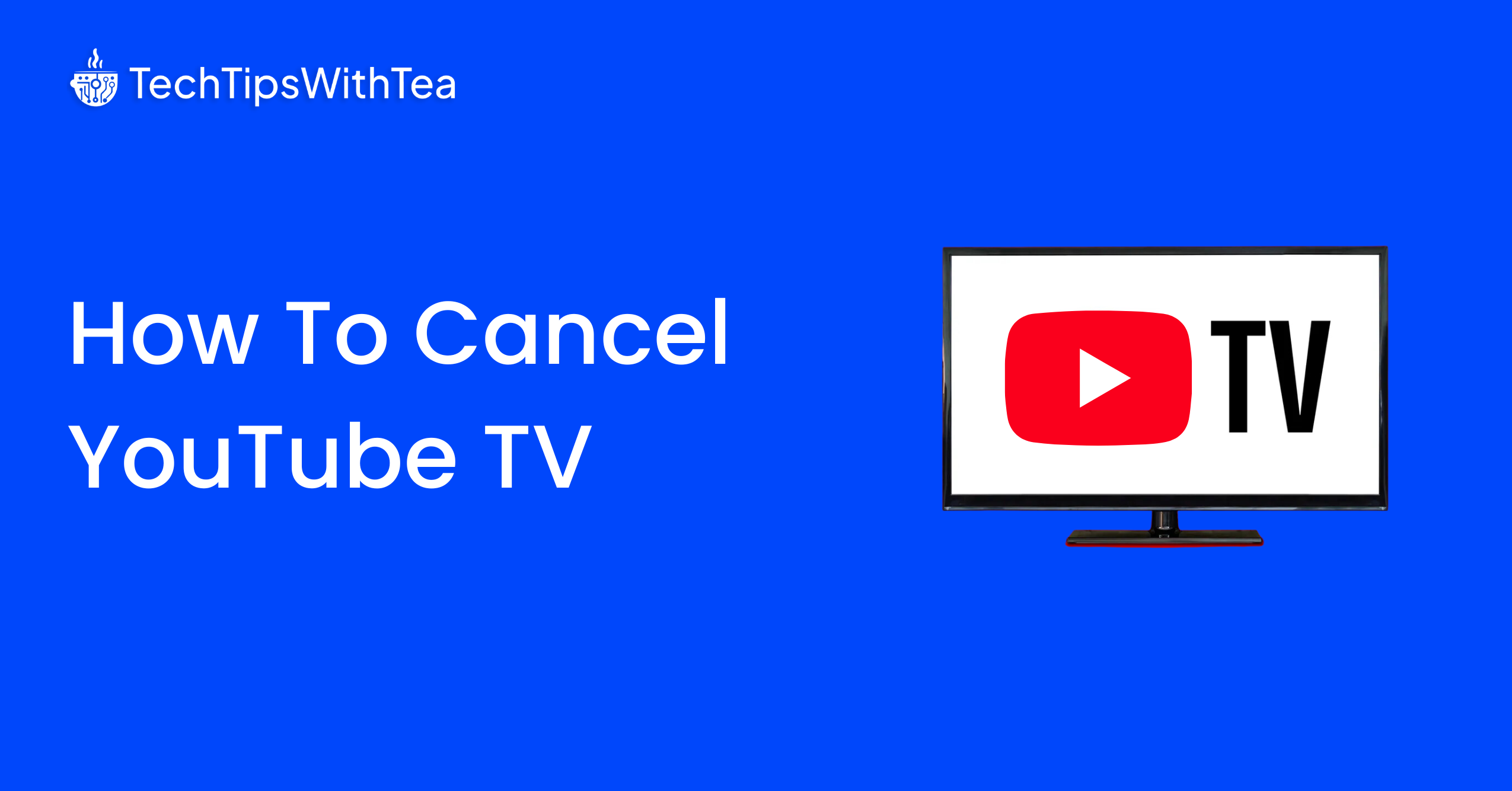 How to Cancel YouTube TV Subscription (2024 Guide)